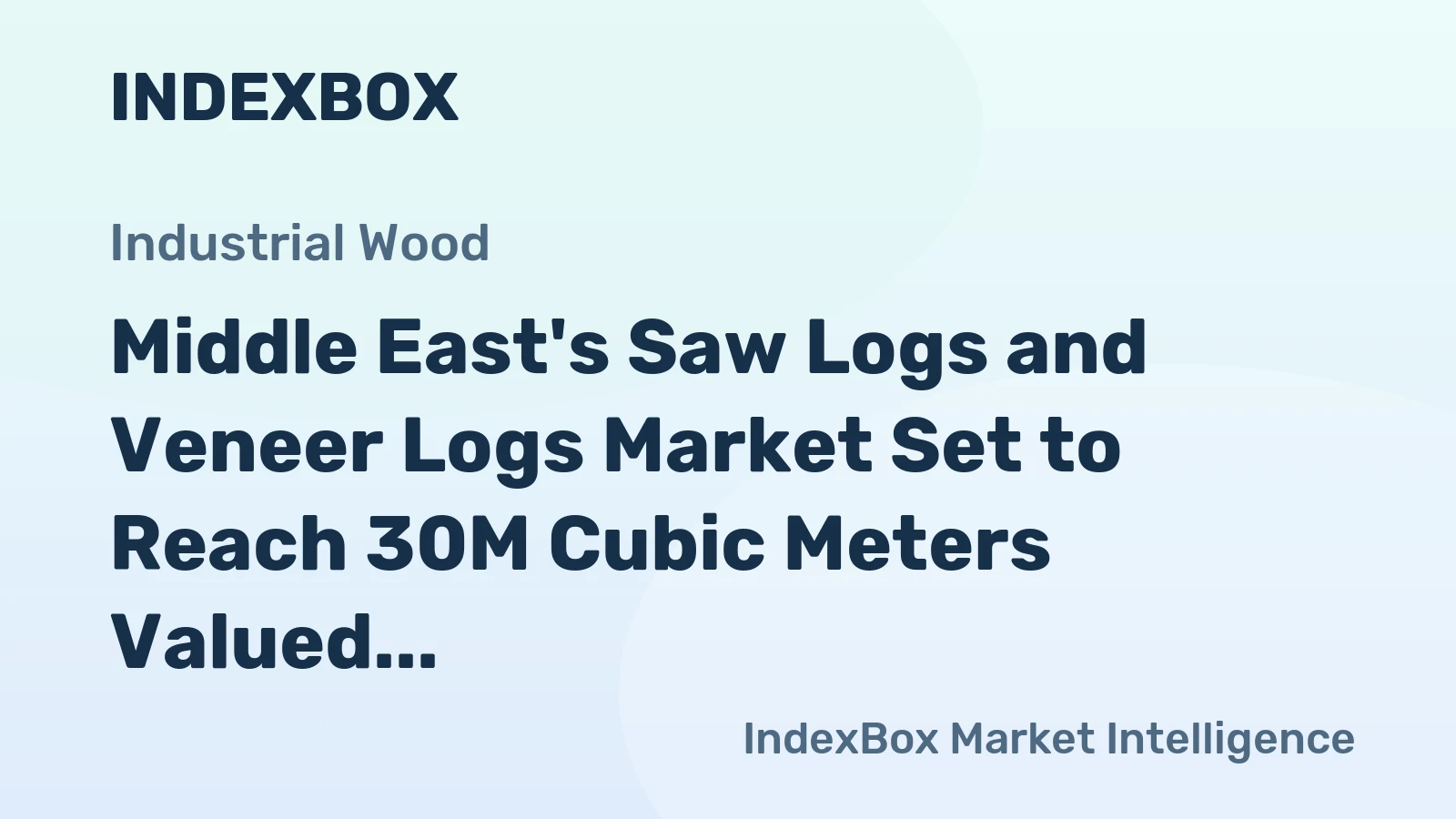 Middle East's Saw Logs and Veneer Logs Market Set to Reach 30M Cubic Meters Valued at $4.1B by 2035