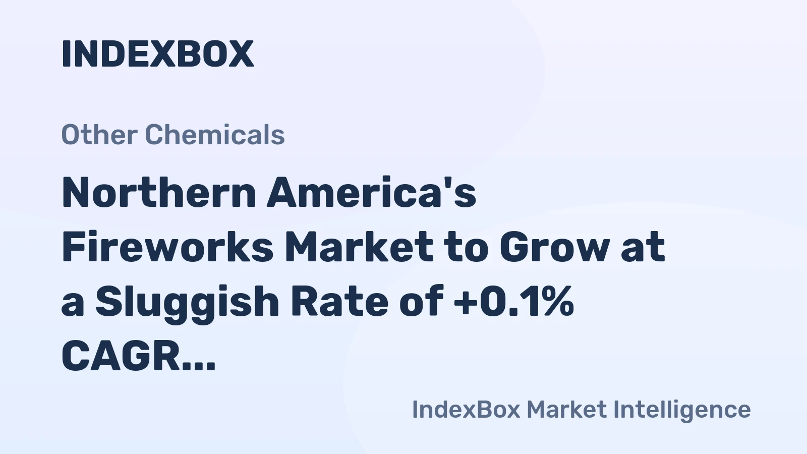 Northern America's Fireworks Market to Grow at a Sluggish Rate of +0.1% CAGR, Reaching $565M by 2035