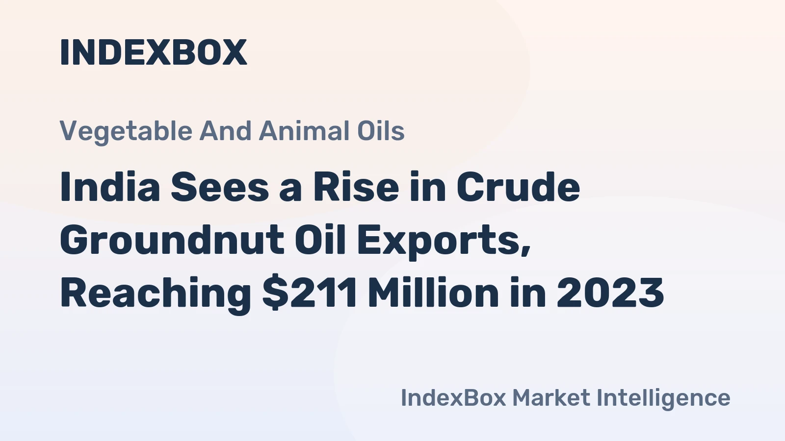 India Sees a Rise in Crude Groundnut Oil Exports, Reaching $211 Million in 2023