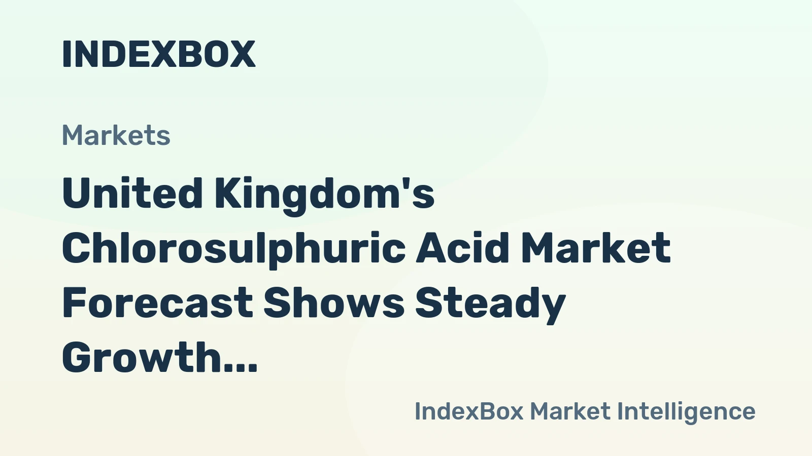 United Kingdom's Chlorosulphuric Acid Market Forecast Shows Steady Growth With a 3.1% CAGR in Value