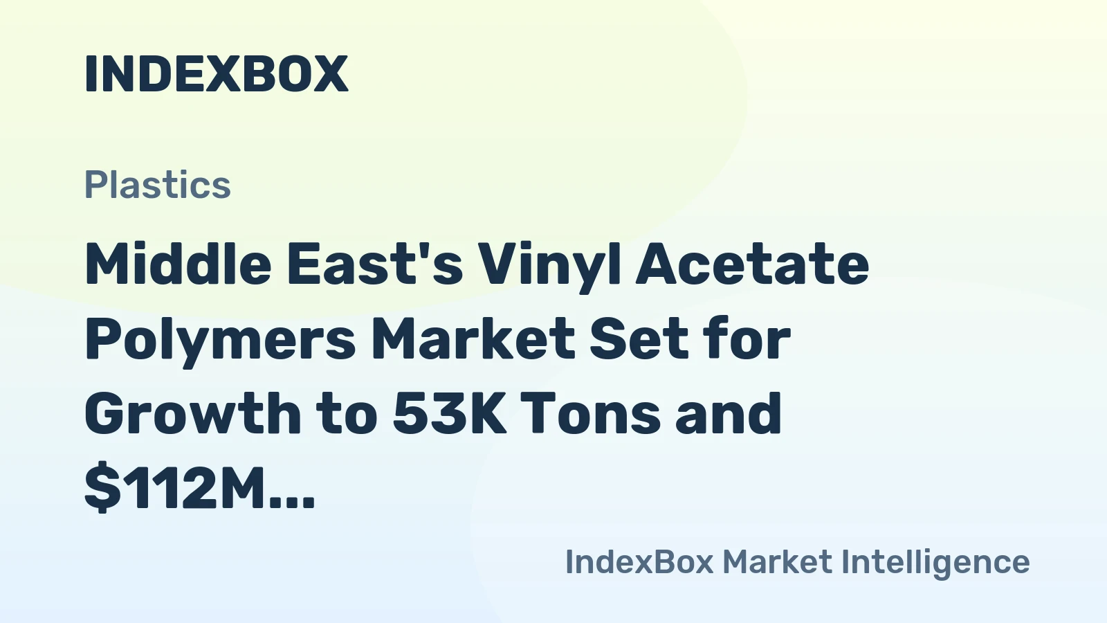 Middle East's Vinyl Acetate Polymers Market Set for Growth to 53K Tons and $112M
