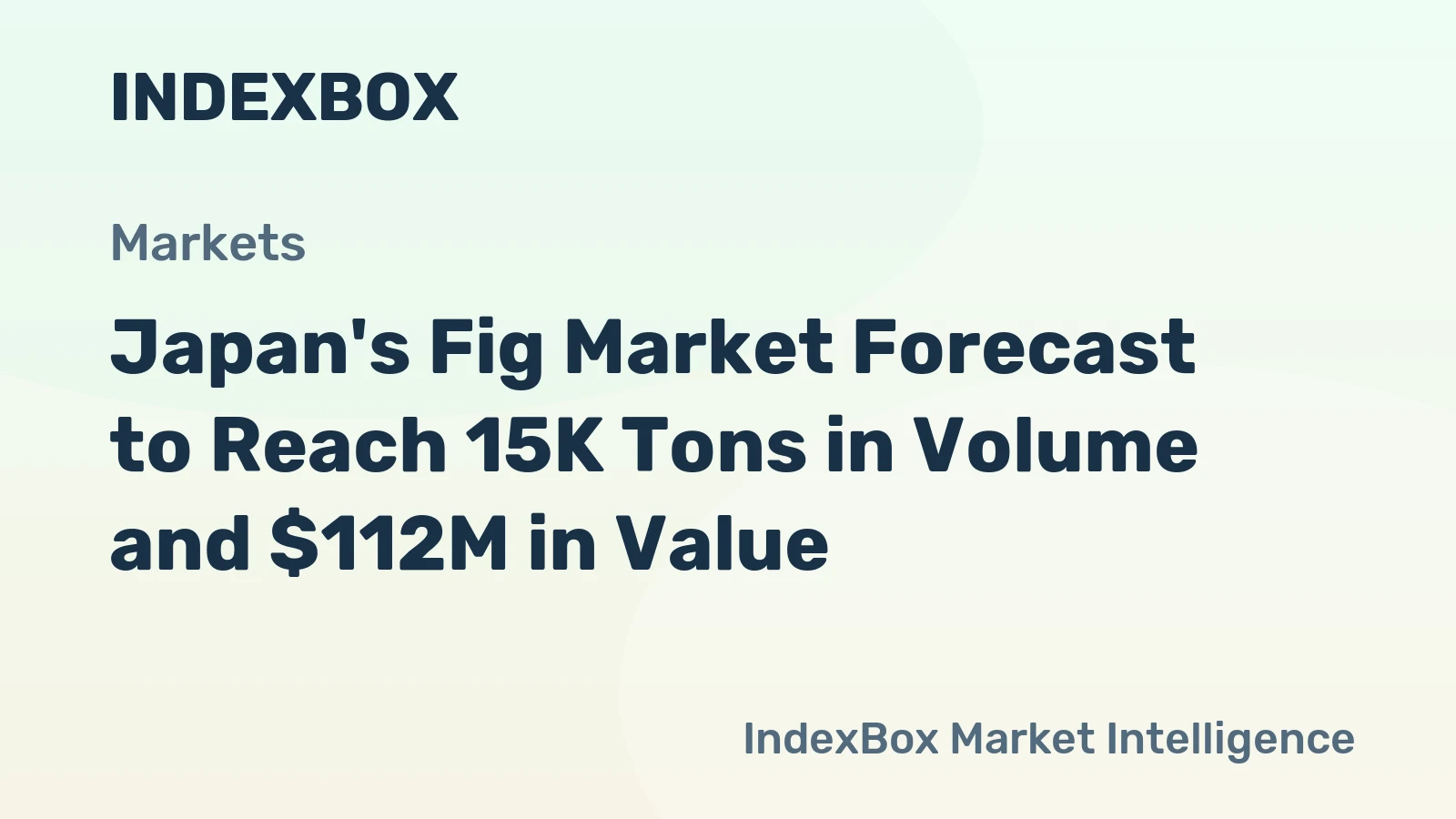 Japan's Fig Market Forecast to Reach 15K Tons in Volume and $112M in Value