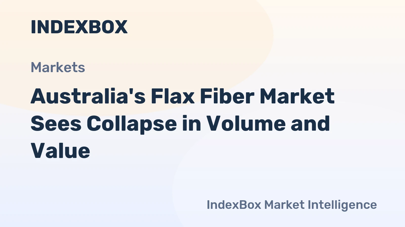 Australia's Flax Fiber Market Sees Collapse in Volume and Value