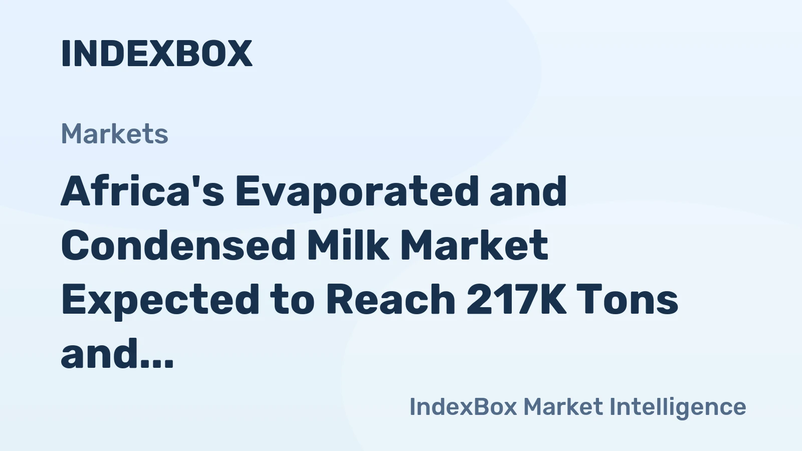 Africa's Evaporated and Condensed Milk Market Expected to Reach 217K Tons and $451M by 2035