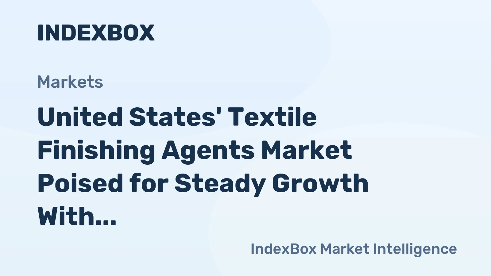 United States' Textile Finishing Agents Market Poised for Steady Growth With 2.2% Value CAGR