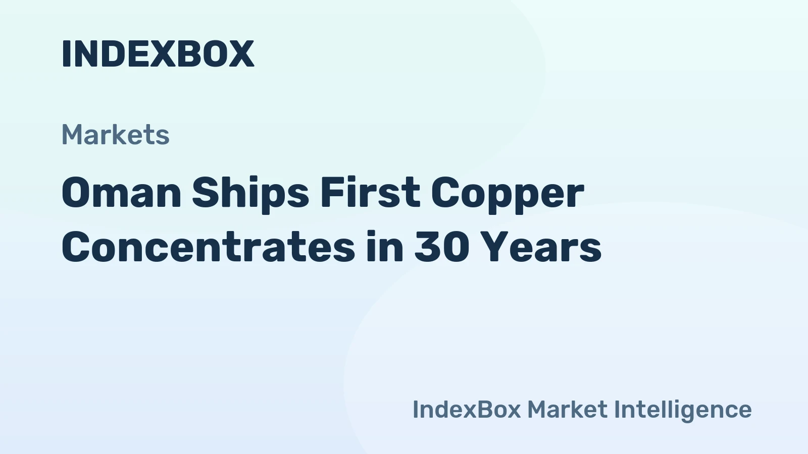 Oman Ships First Copper Concentrates in 30 Years