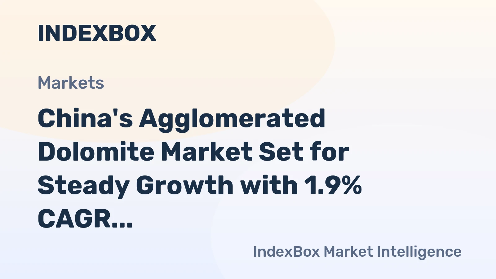 China's Agglomerated Dolomite Market Set for Steady Growth with 1.9% CAGR in Value