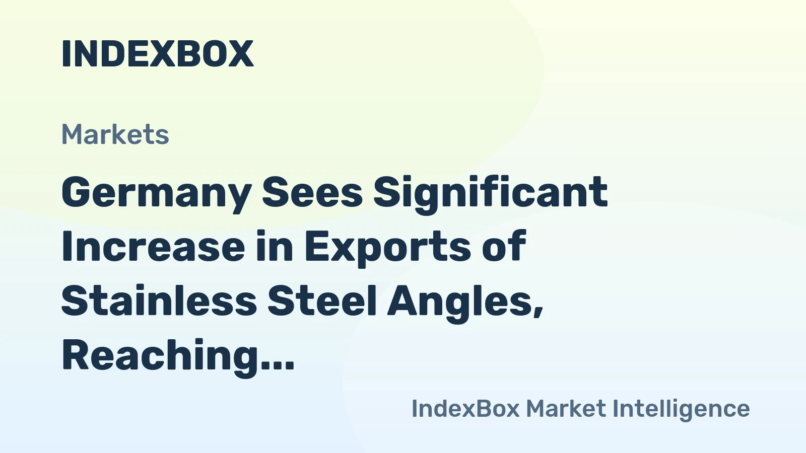 Germany Sees Significant Increase in Exports of Stainless Steel Angles, Reaching $216M by 2023
