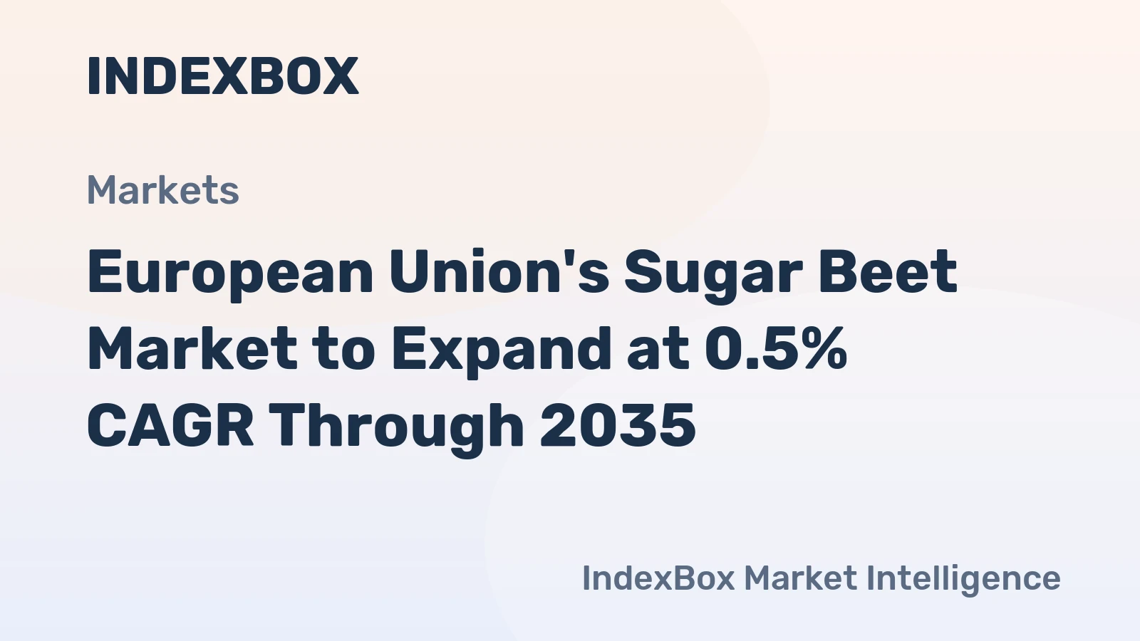 European Union's Sugar Beet Market to Expand at 0.5% CAGR Through 2035