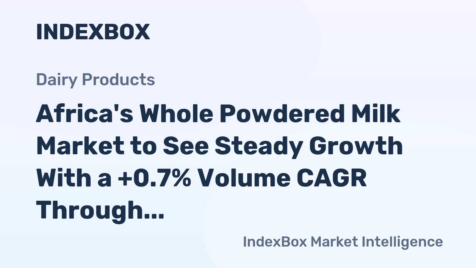 Africa's Whole Powdered Milk Market to See Steady Growth With a +0.7% Volume CAGR Through 2035