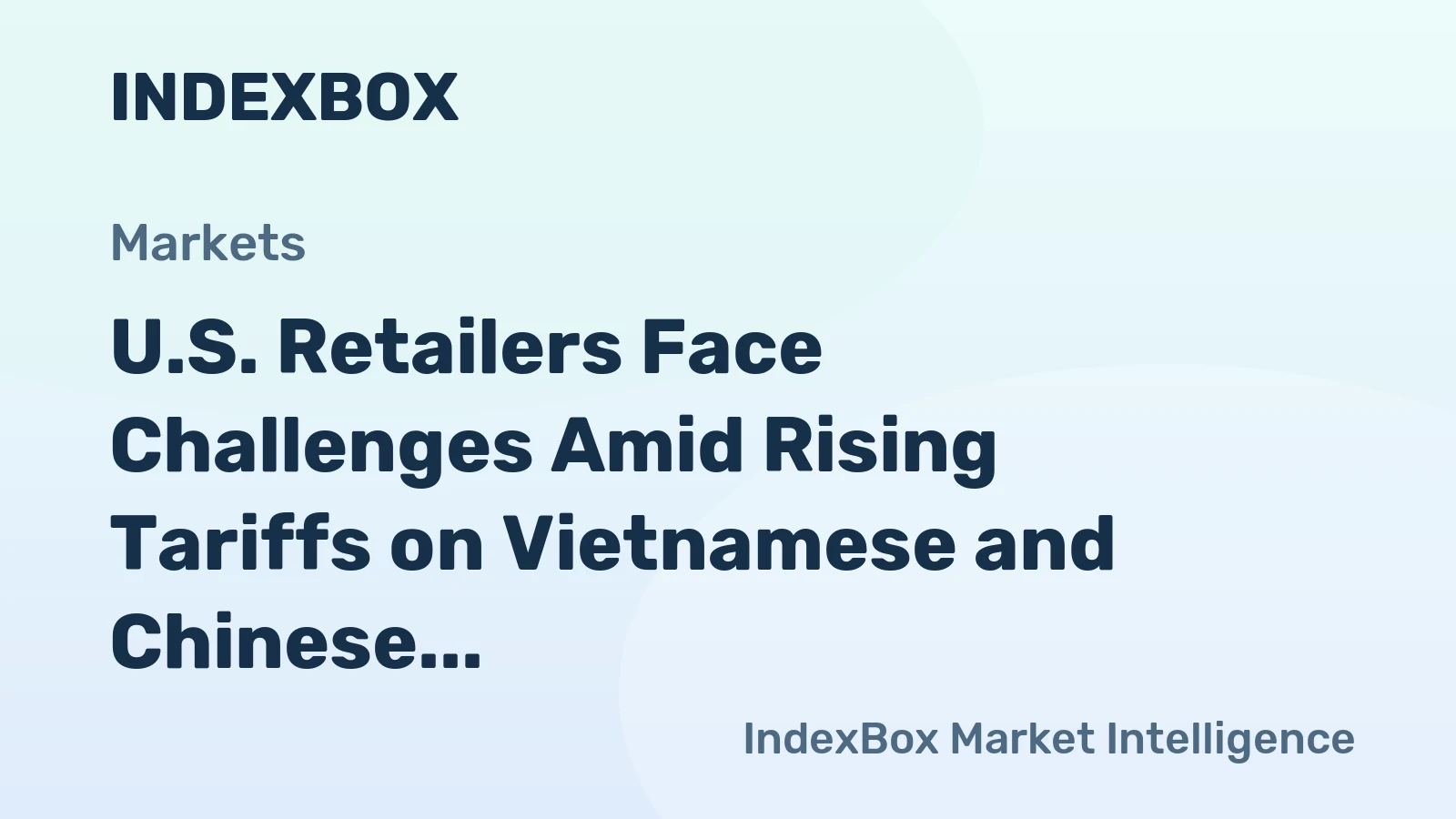 U.S. Retailers Face Challenges Amid Rising Tariffs on Vietnamese and Chinese Imports