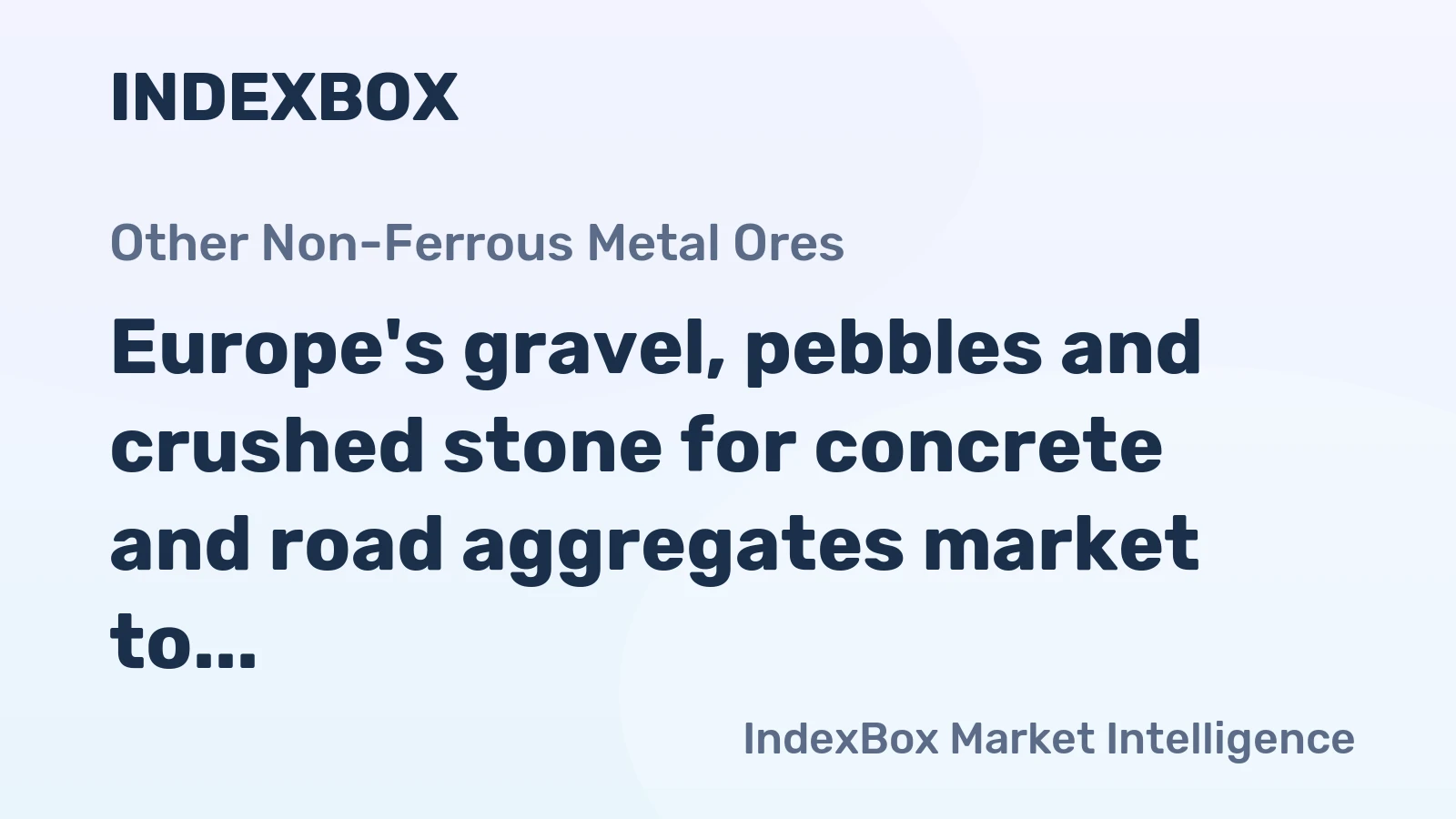 Europe's gravel, pebbles and crushed stone for concrete and road aggregates market to grow at a modest CAGR of +0.7% through 2035, driven by sustained demand in construction and infrastructure.