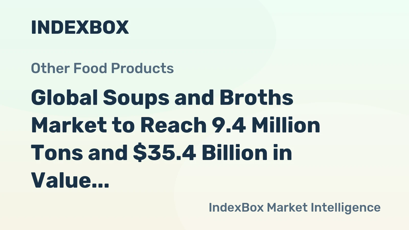 Global Soups and Broths Market to Reach 9.4 Million Tons and $35.4 Billion in Value by 2035