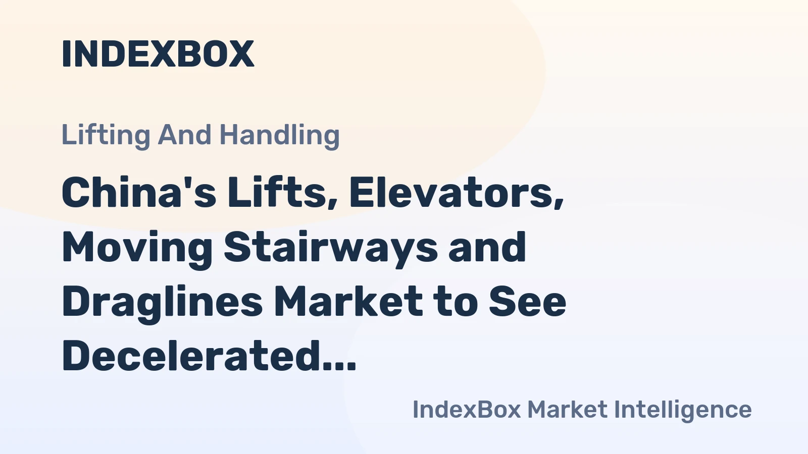 China's Lifts, Elevators, Moving Stairways and Draglines Market to See Decelerated Growth with +1.8% CAGR from 2024-2035