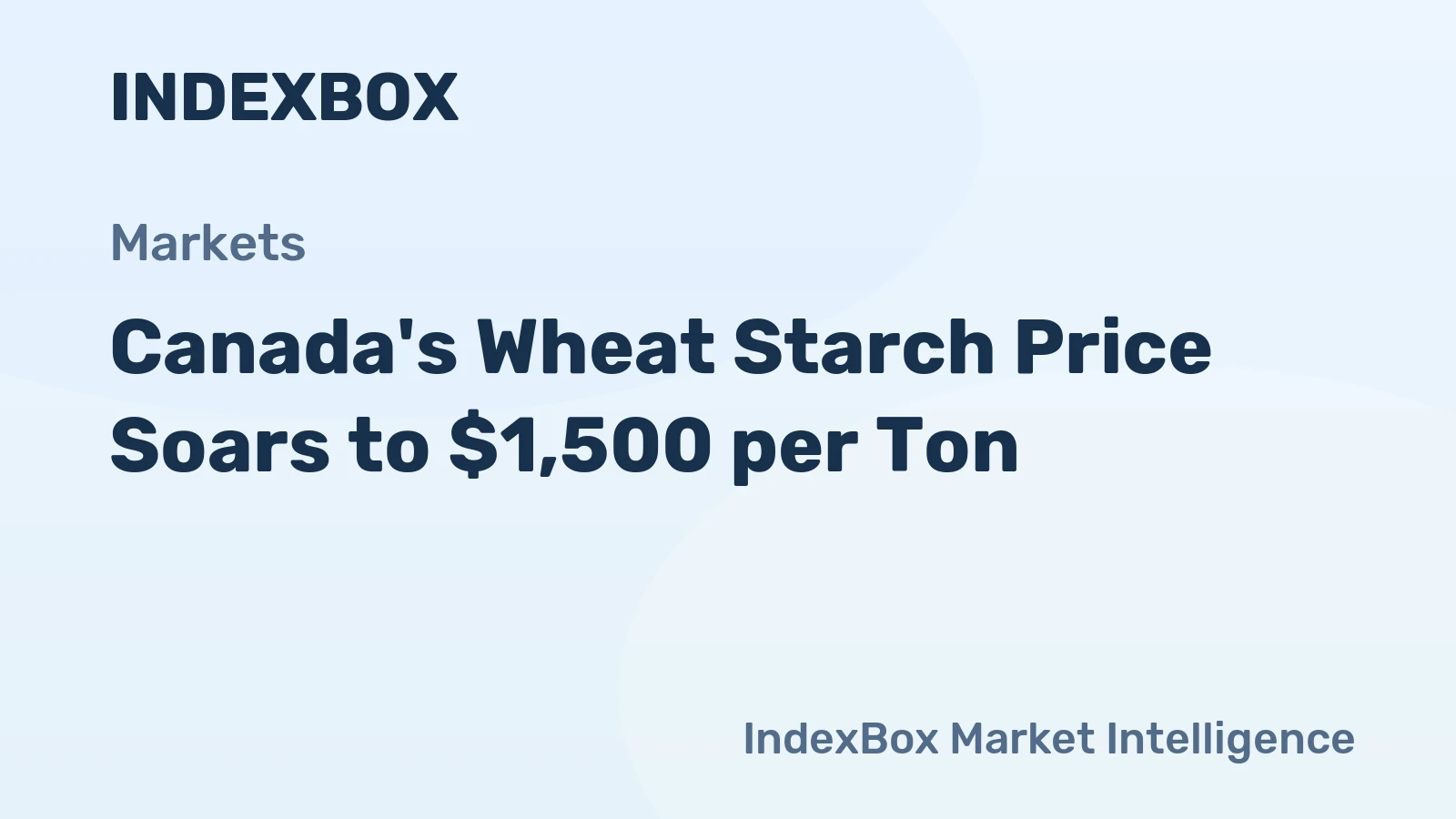 Canada's Wheat Starch Price Soars to $1,500 per Ton