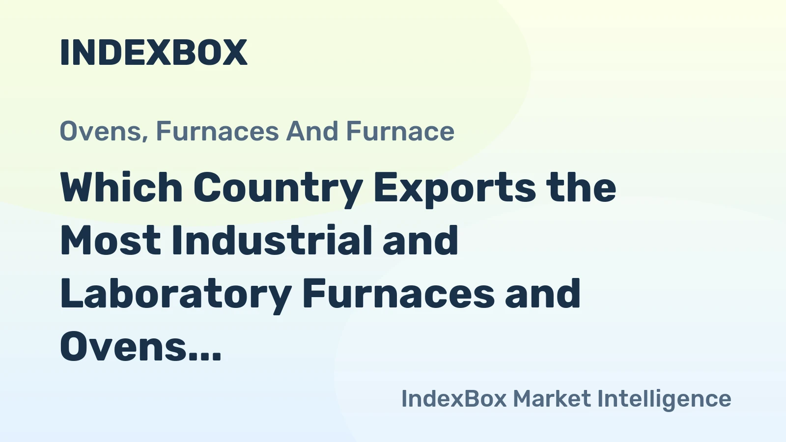 Which Country Exports the Most Industrial and Laboratory Furnaces and Ovens in the World?