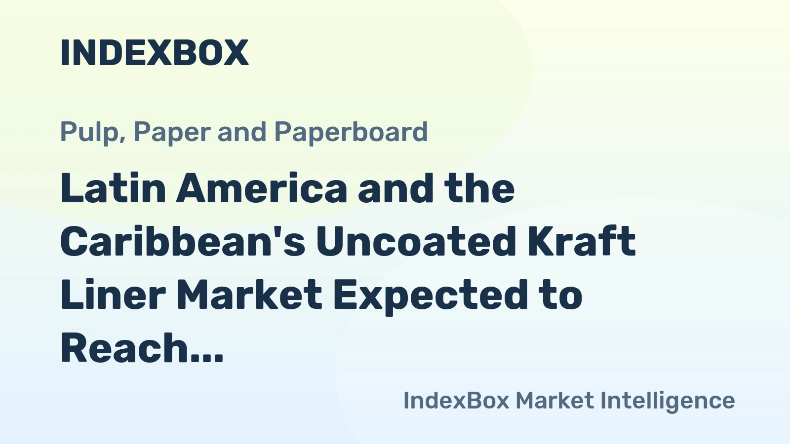 Latin America and the Caribbean's Uncoated Kraft Liner Market Expected to Reach 6M Tons and $4.1B by 2035
