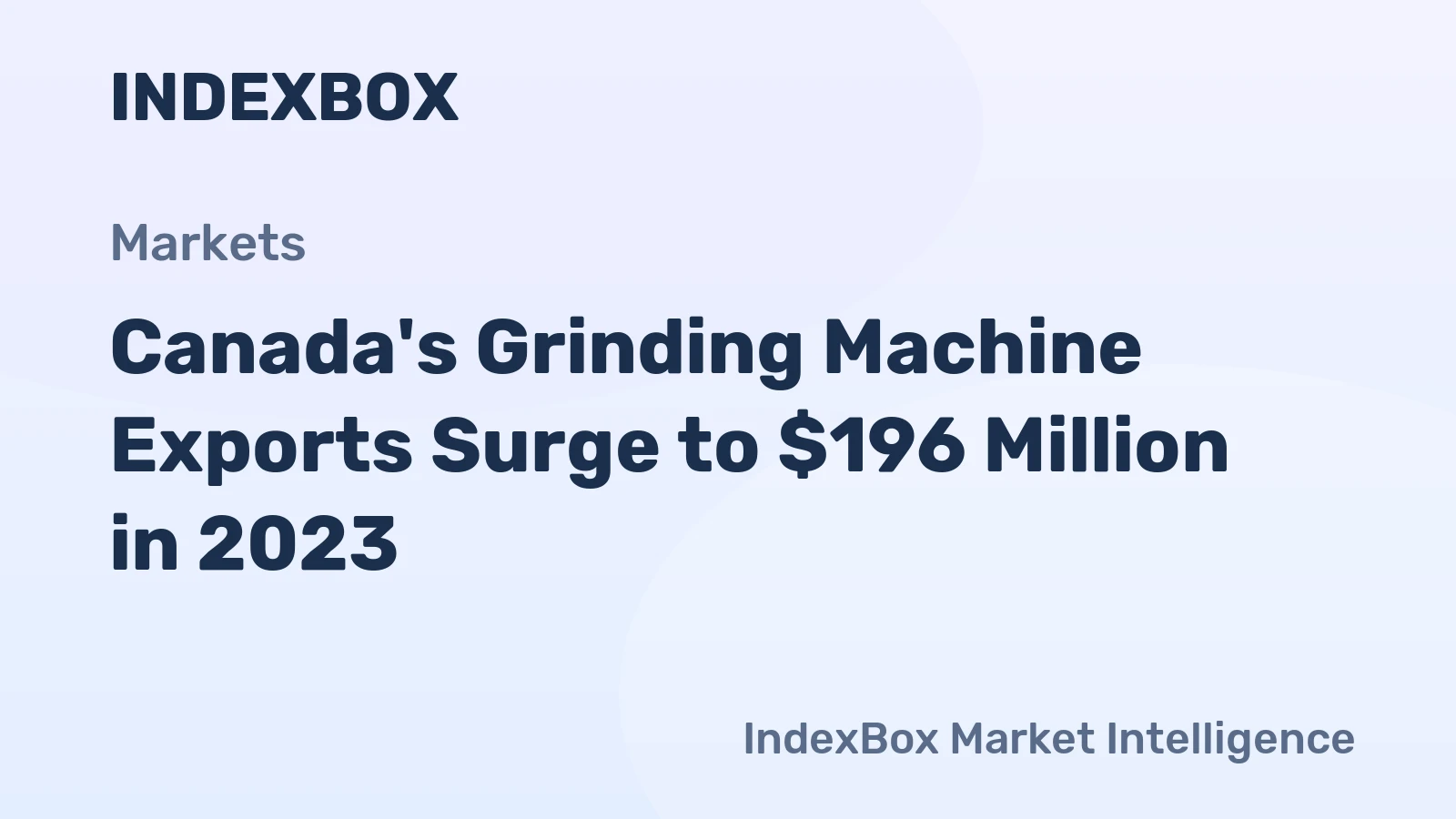 Canada's Grinding Machine Exports Surge to $196 Million in 2023