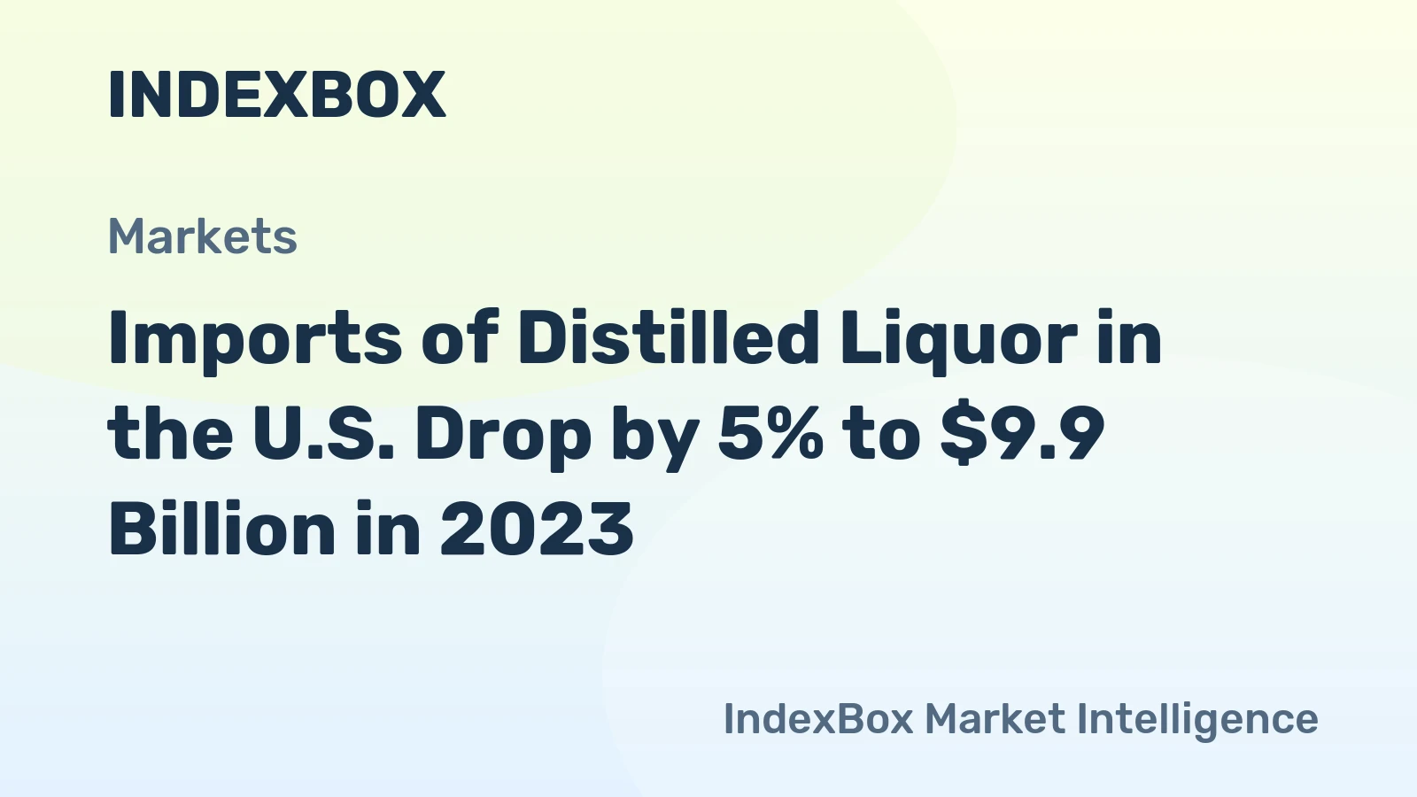 Imports of Distilled Liquor in the U.S. Drop by 5% to $9.9 Billion in 2023