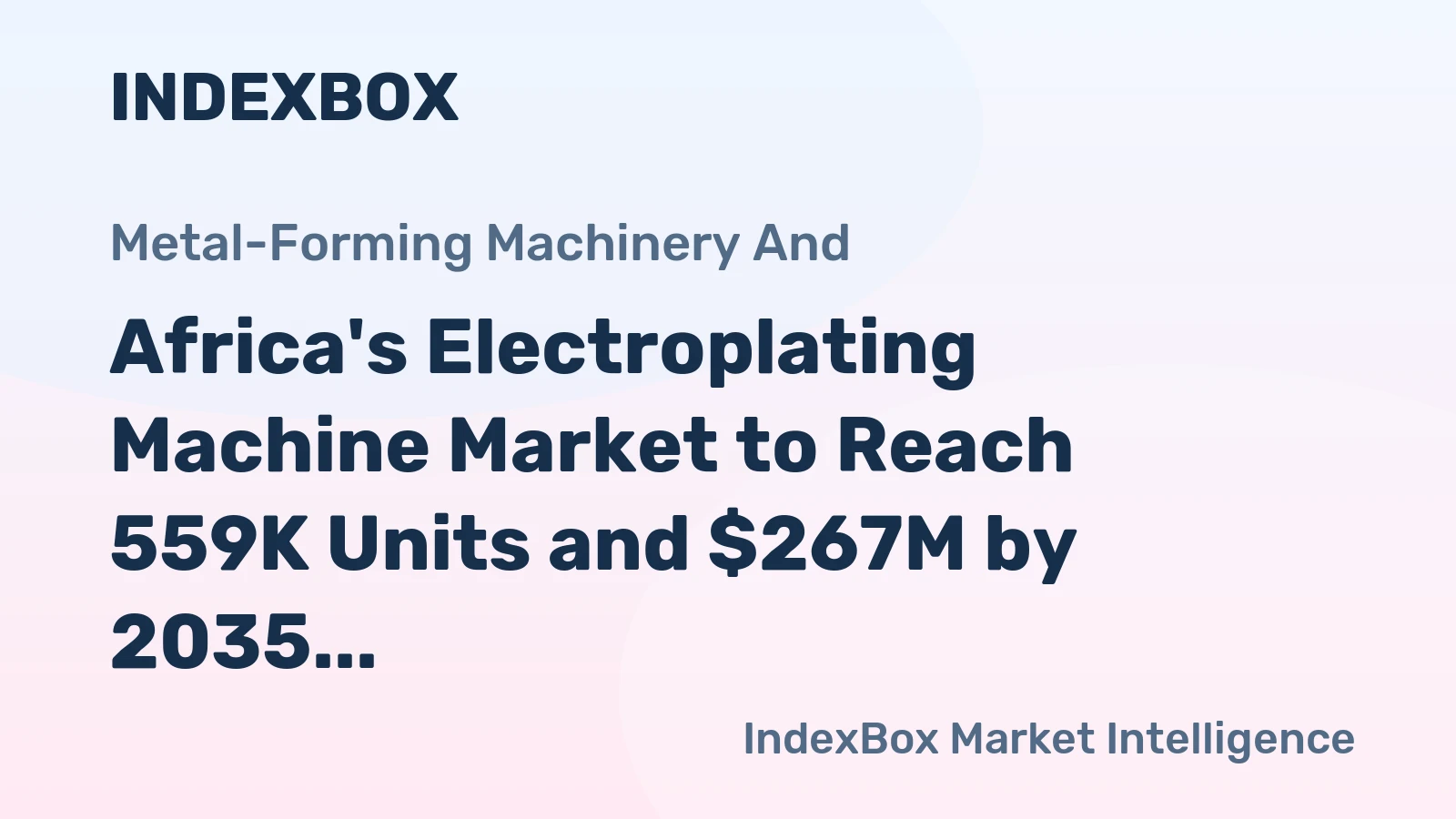 Africa's Electroplating Machine Market to Reach 559K Units and $267M by 2035