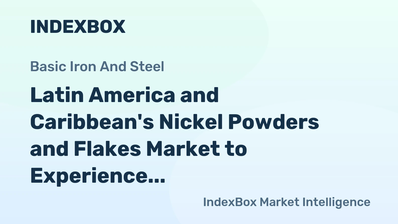 Latin America and Caribbean's Nickel Powders and Flakes Market to Experience Moderate Growth with +1.4% CAGR from 2024 to 2035