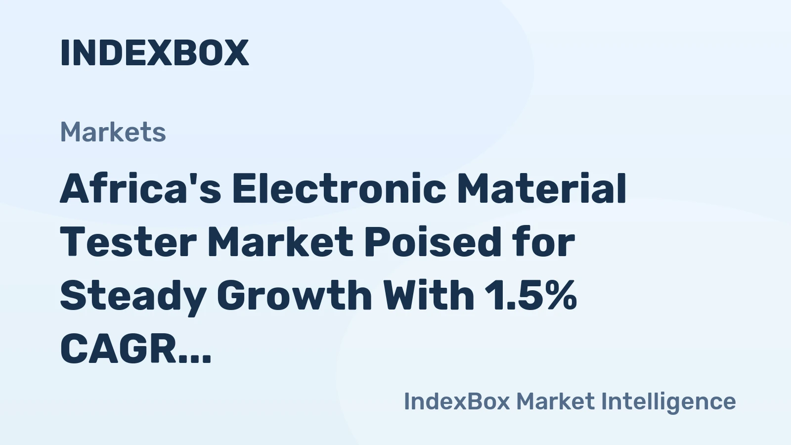Africa's Electronic Material Tester Market Poised for Steady Growth With 1.5% CAGR Through 2035