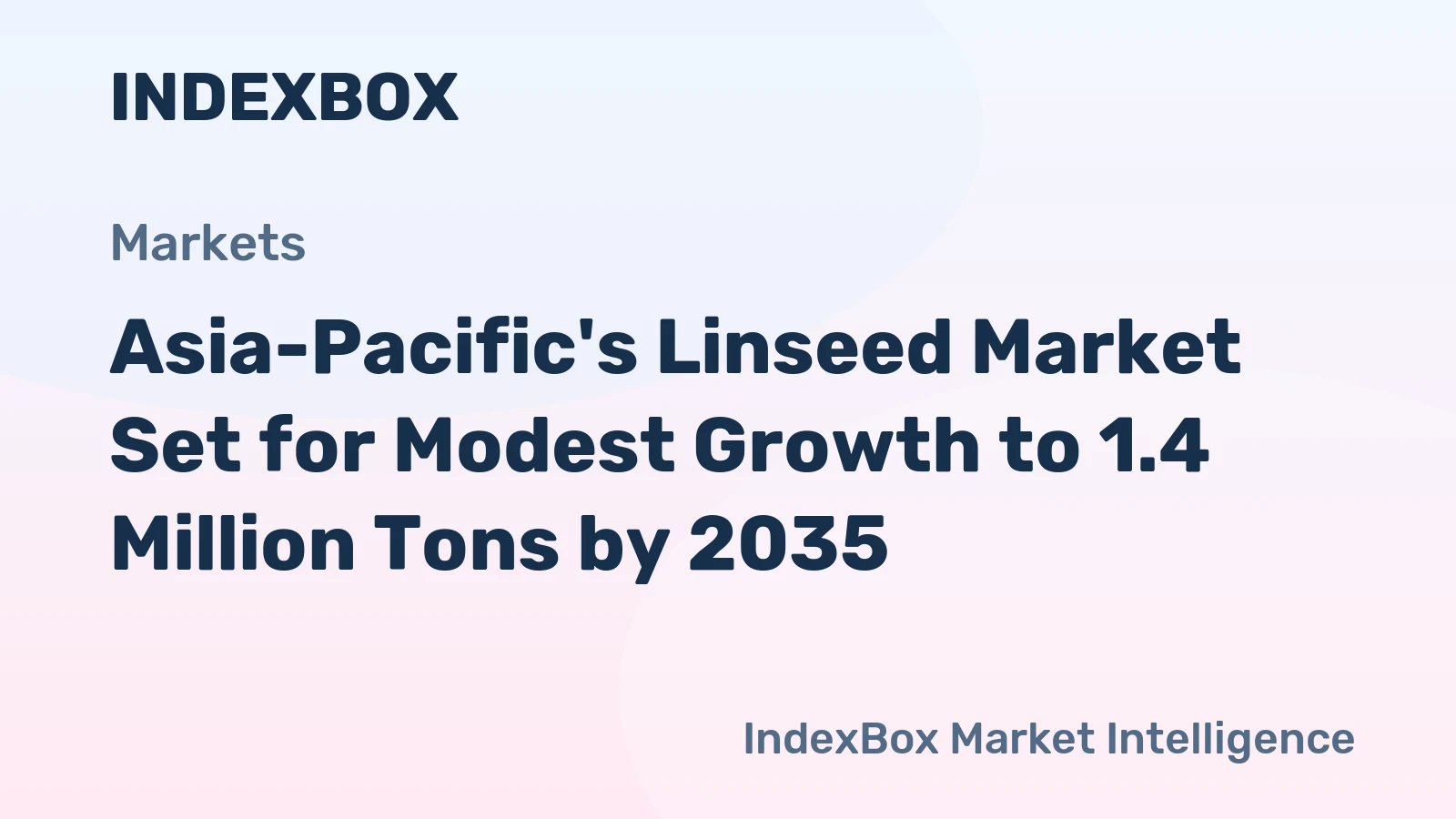 Asia-Pacific's Linseed Market Set for Modest Growth to 1.4 Million Tons by 2035