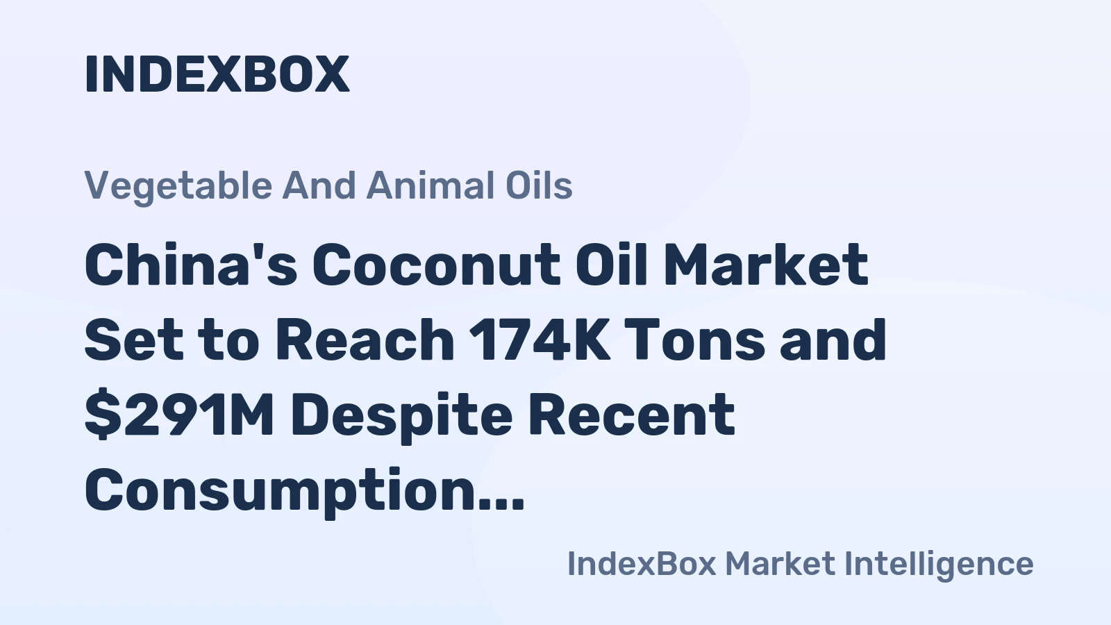 China's Coconut Oil Market Set to Reach 174K Tons and $291M Despite Recent Consumption Dip