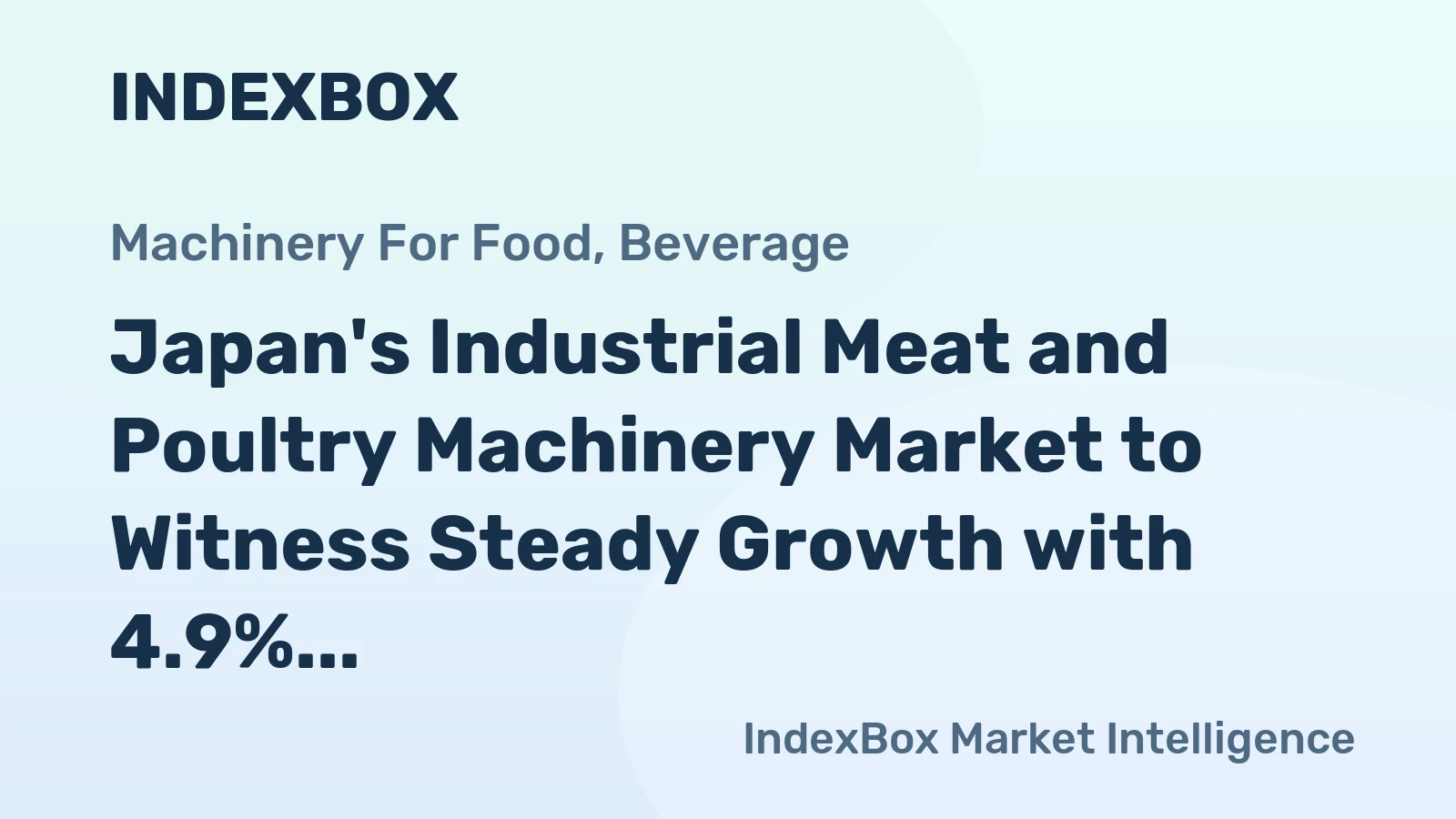 Japan's Industrial Meat and Poultry Machinery Market to Witness Steady Growth with 4.9% CAGR