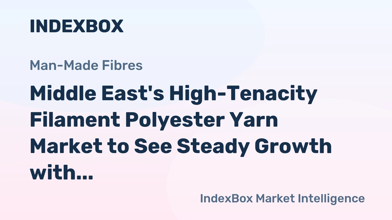 Middle East's High-Tenacity Filament Polyester Yarn Market to See Steady Growth with a 2.7% CAGR