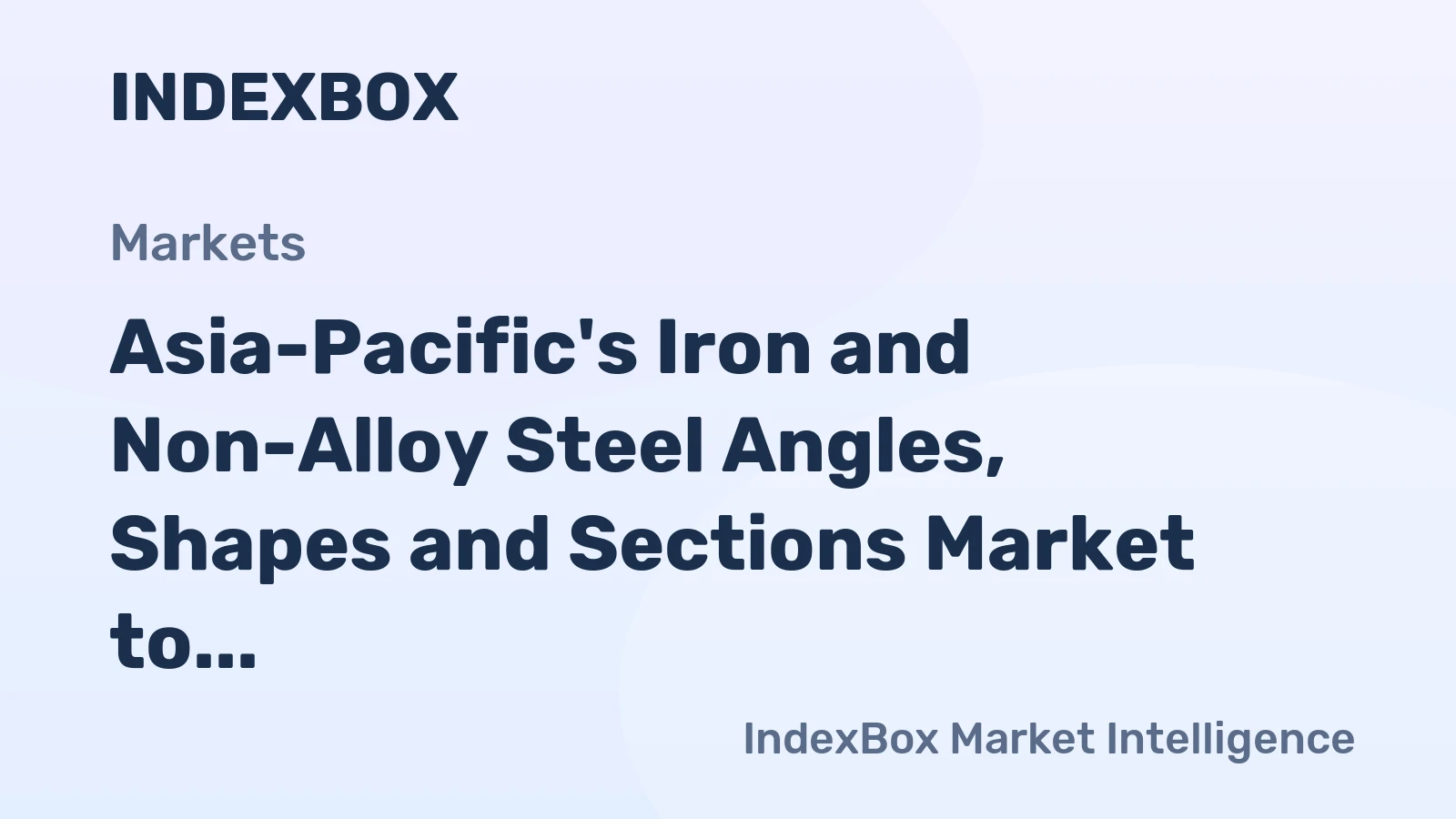 Asia-Pacific's Iron and Non-Alloy Steel Angles, Shapes and Sections Market to Exhibit Steady Growth with 2.7% CAGR through 2035