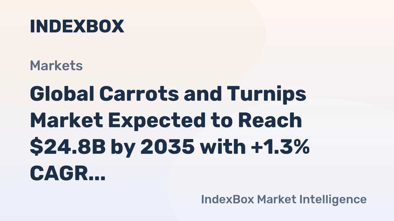 Global Carrots and Turnips Market Expected to Reach $24.8B by 2035 with +1.3% CAGR