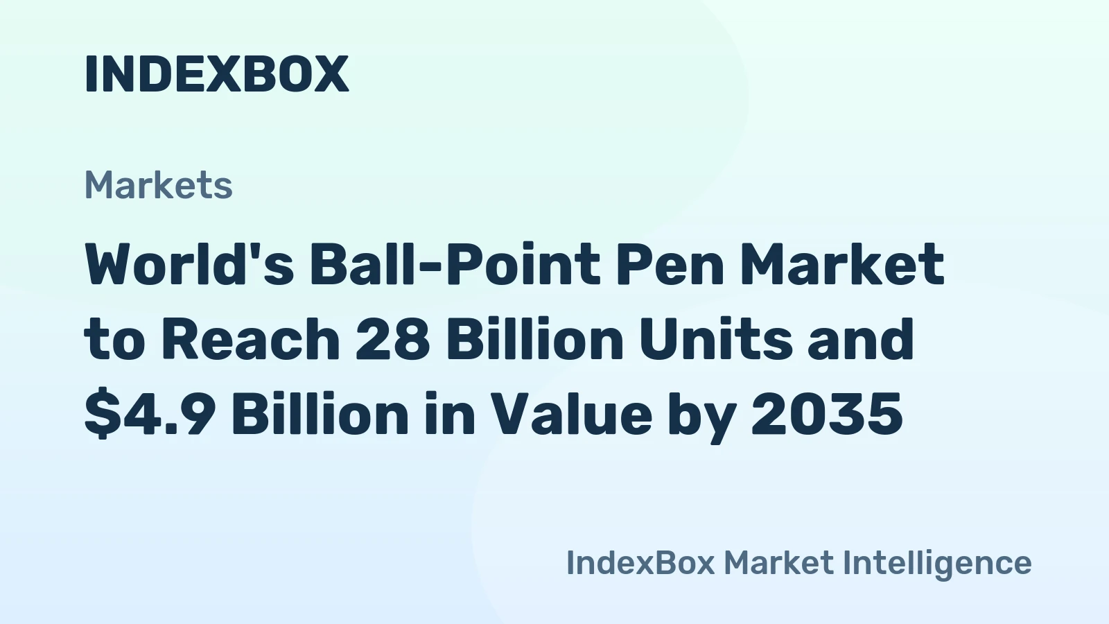 World's Ball-Point Pen Market to Reach 28 Billion Units and $4.9 Billion in Value by 2035