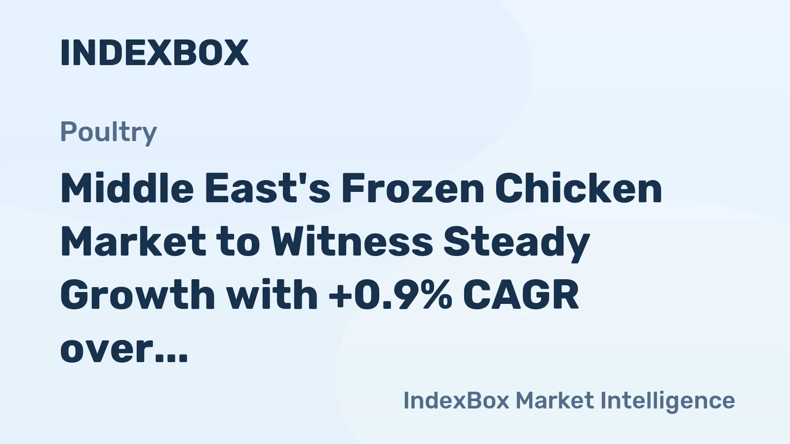Middle East's Frozen Chicken Market to Witness Steady Growth with +0.9% CAGR over the Next Decade