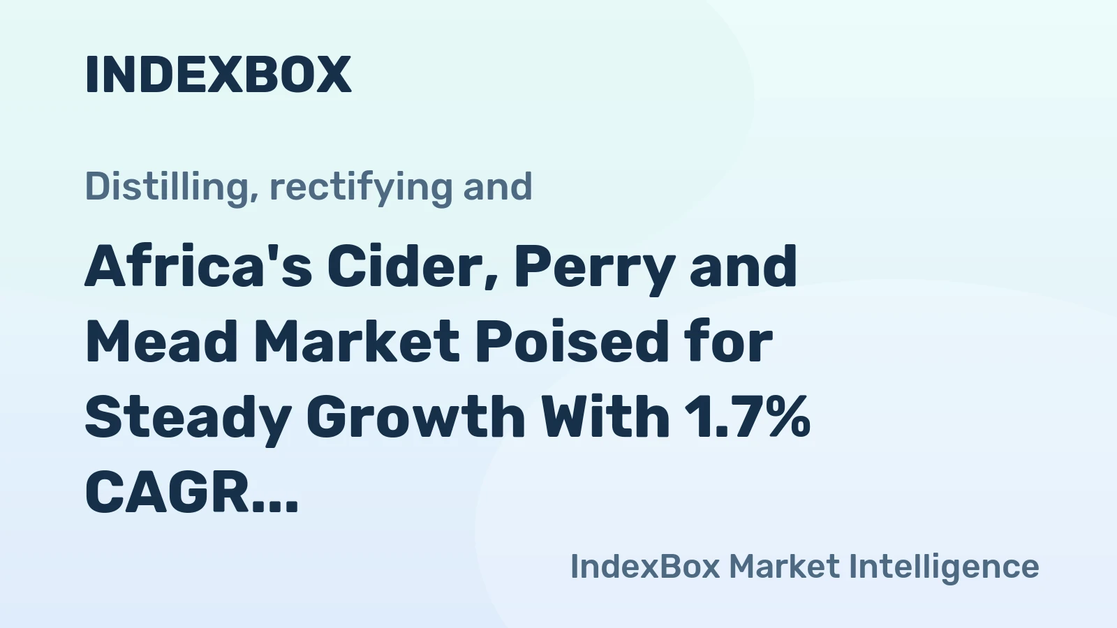 Africa's Cider, Perry and Mead Market Poised for Steady Growth With 1.7% CAGR Through 2035