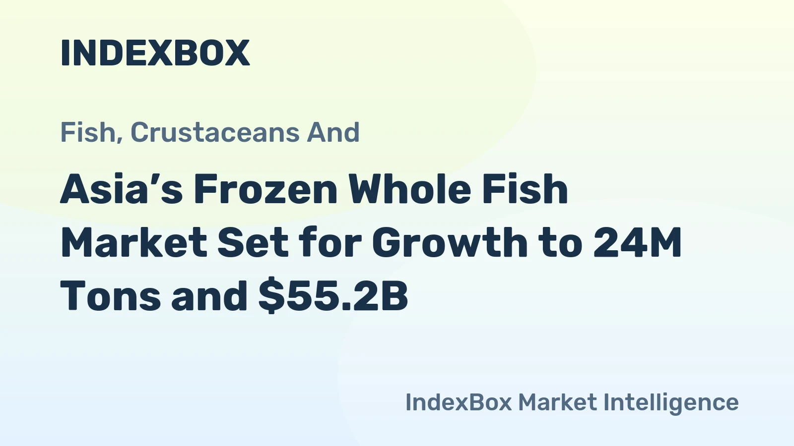 Asia’s Frozen Whole Fish Market Set for Growth to 24M Tons and $55.2B
