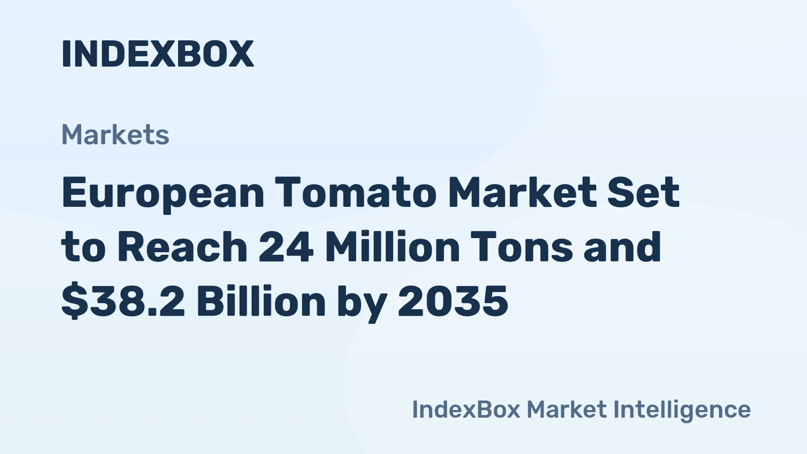 European Tomato Market Set to Reach 24 Million Tons and $38.2 Billion by 2035