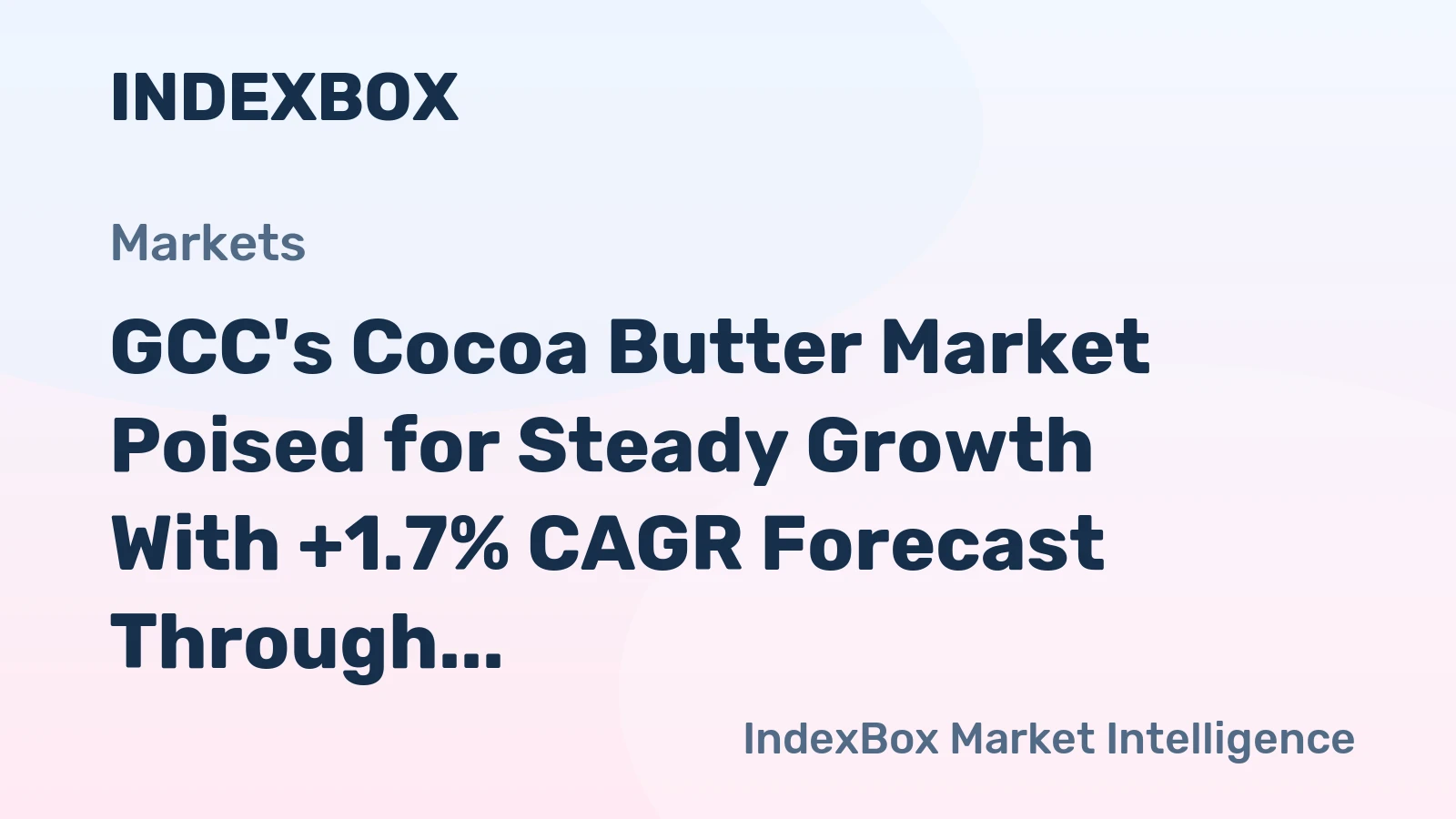 GCC's Cocoa Butter Market Poised for Steady Growth With +1.7% CAGR Forecast Through 2035