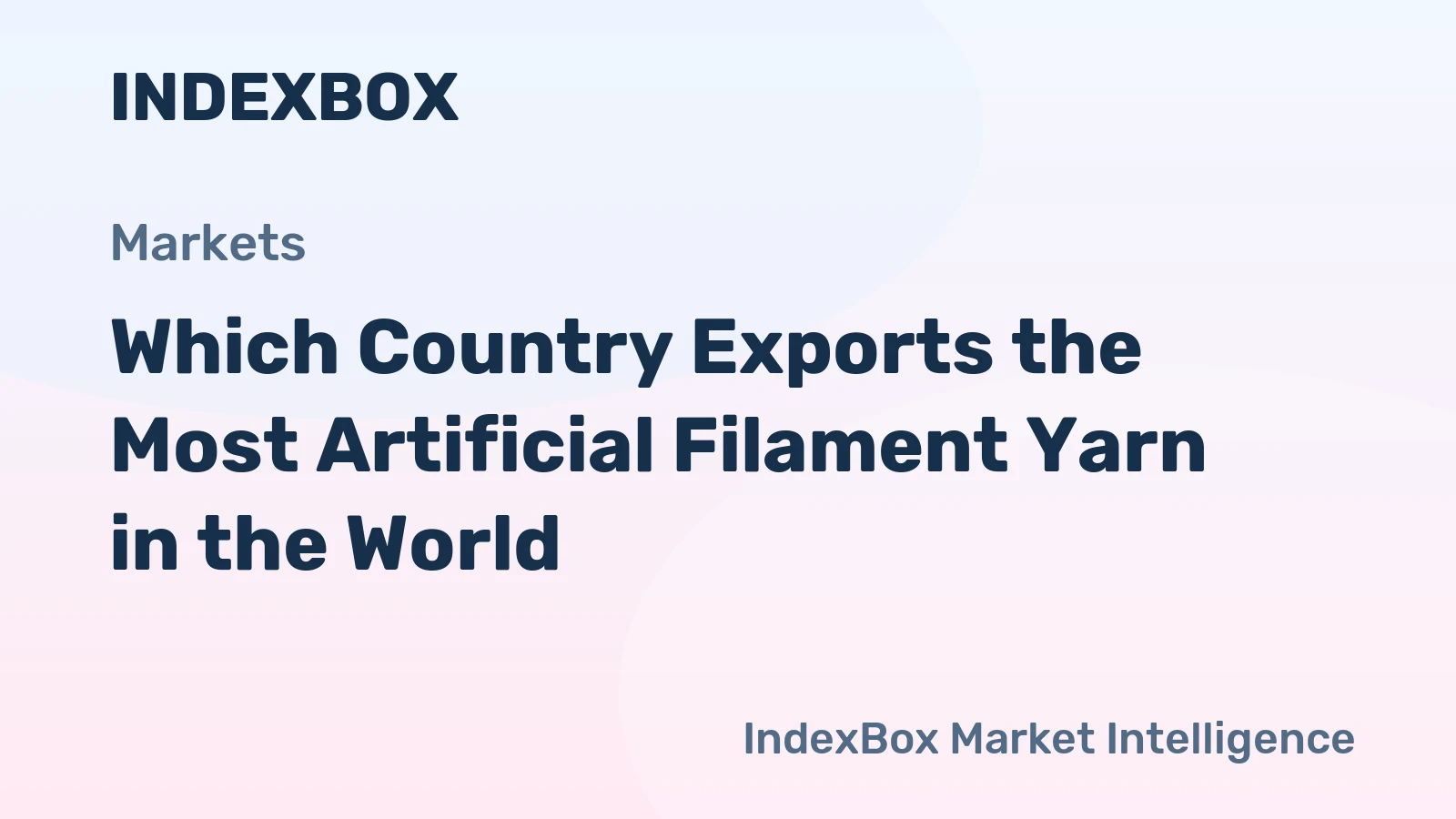 Which Country Exports the Most Artificial Filament Yarn in the World?