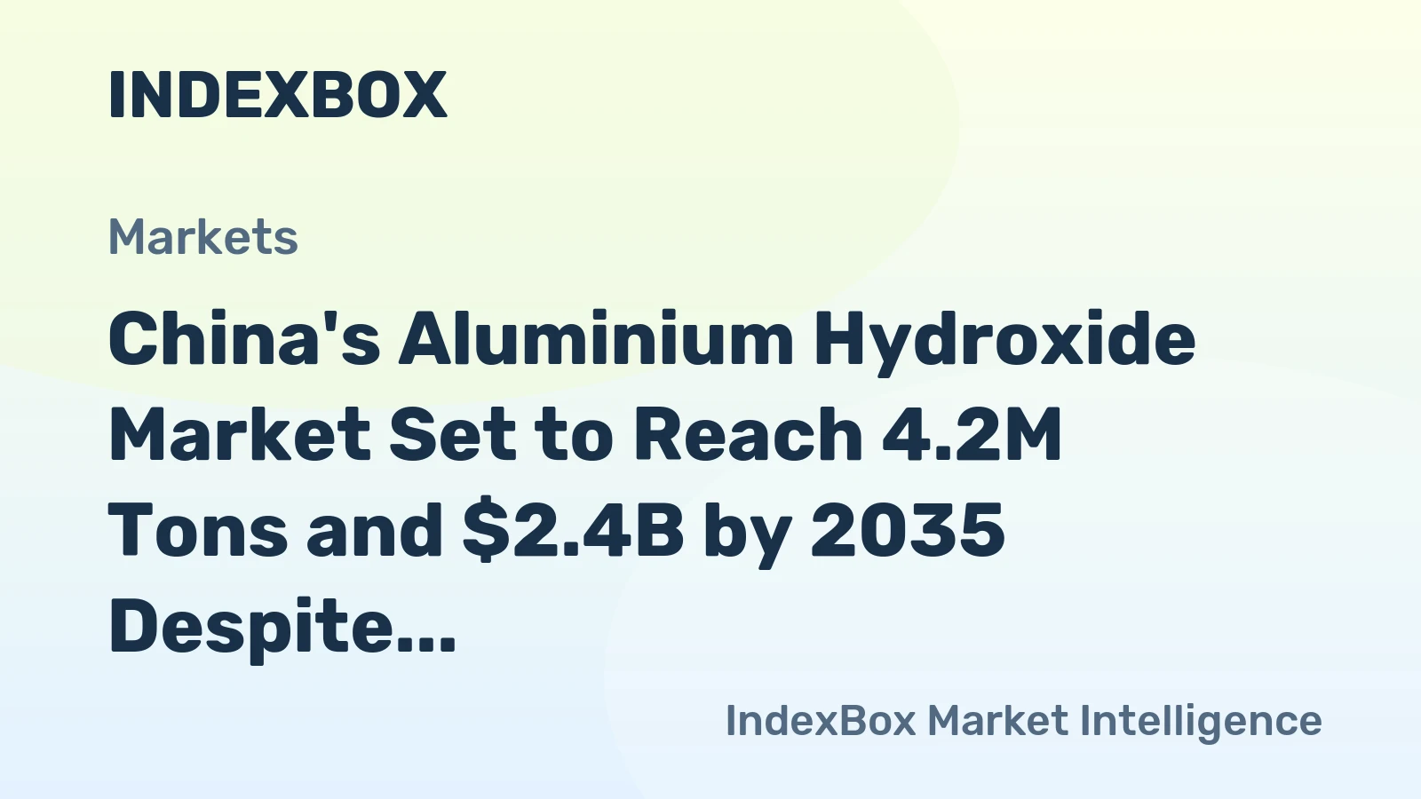 China's Aluminium Hydroxide Market Set to Reach 4.2M Tons and $2.4B by 2035 Despite Recent Contraction