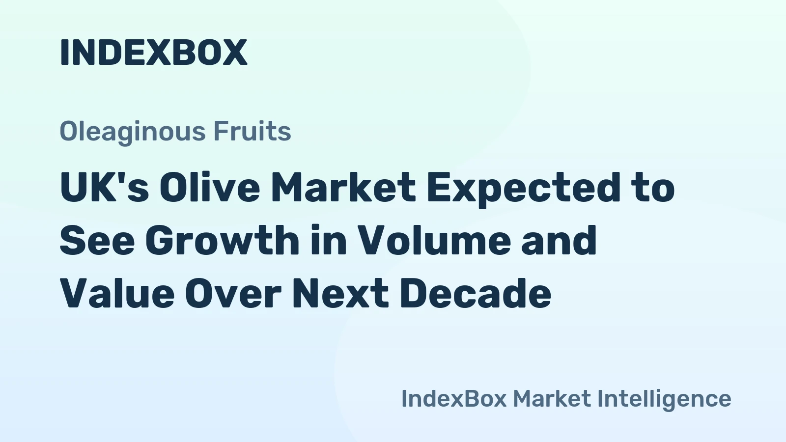 UK's Olive Market Expected to See Growth in Volume and Value Over Next Decade