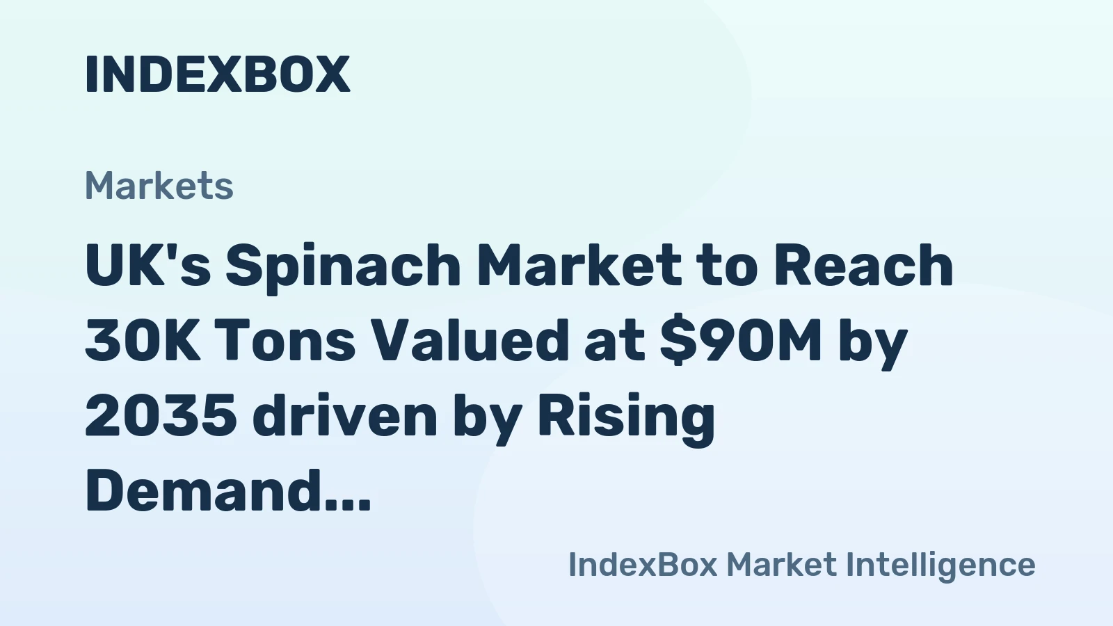 UK's Spinach Market to Reach 30K Tons Valued at $90M by 2035 driven by Rising Demand