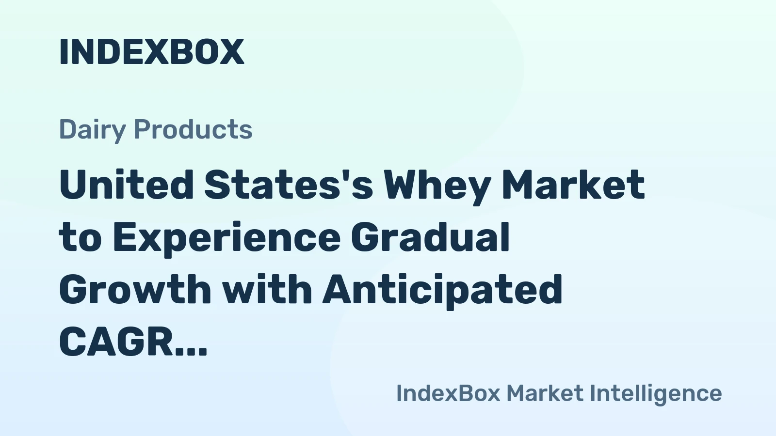 United States's Whey Market to Experience Gradual Growth with Anticipated CAGR of +0.7% between 2024-2035