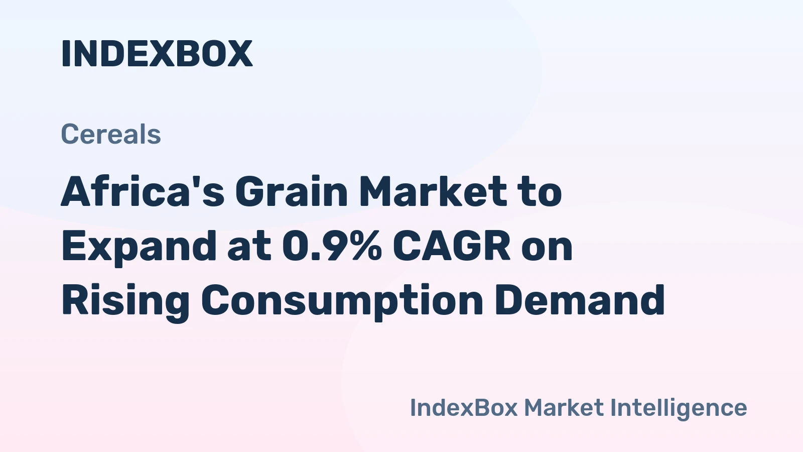 Africa's Grain Market to Expand at 0.9% CAGR on Rising Consumption Demand