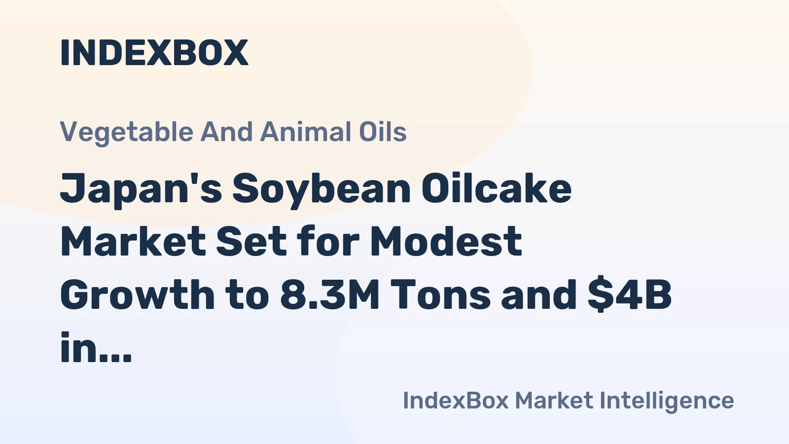 Japan's Soybean Oilcake Market Set for Modest Growth to 8.3M Tons and $4B in Value