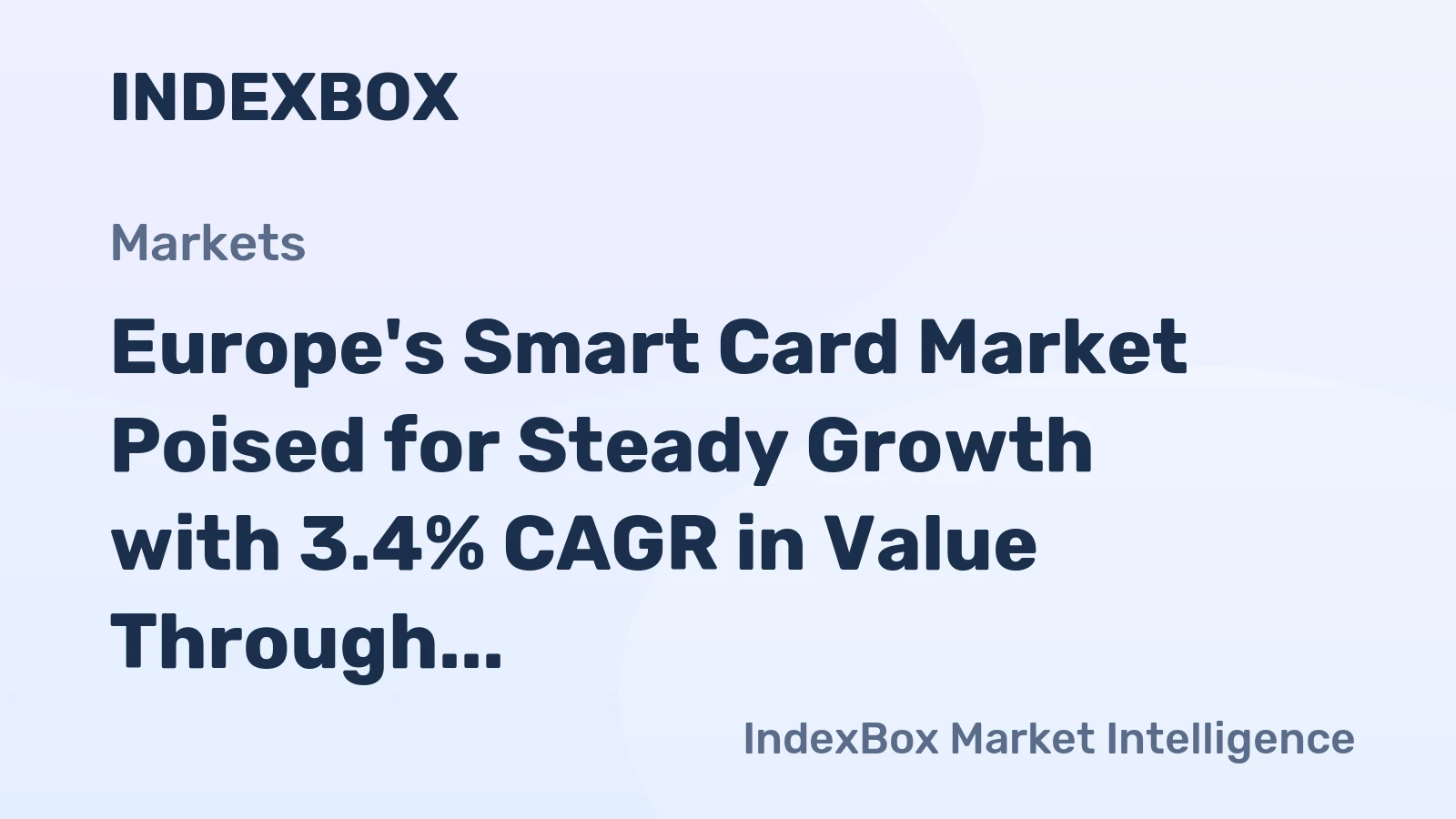 Europe's Smart Card Market Poised for Steady Growth with 3.4% CAGR in Value Through 2035