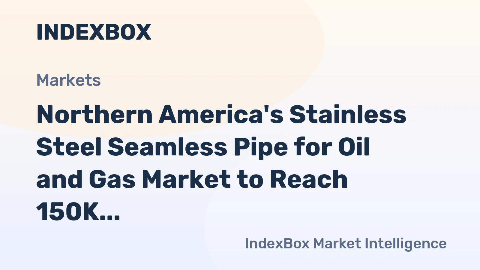 Northern America's Stainless Steel Seamless Pipe for Oil and Gas Market to Reach 150K Tons and $2.2B by 2035