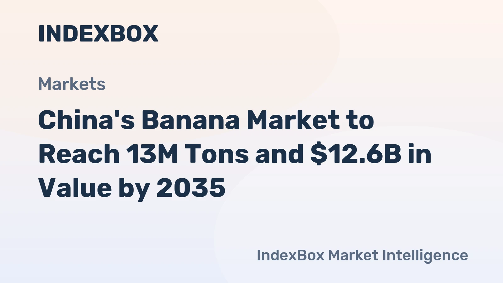 China's Banana Market to Reach 13M Tons and $12.6B in Value by 2035