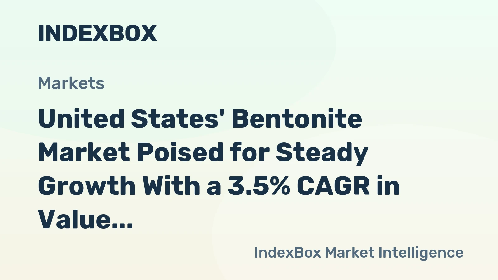 United States' Bentonite Market Poised for Steady Growth With a 3.5% CAGR in Value Through 2035