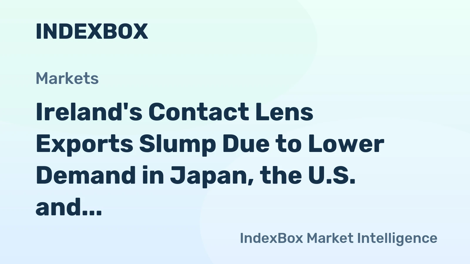 Ireland's Contact Lens Exports Slump Due to Lower Demand in Japan, the U.S. and China